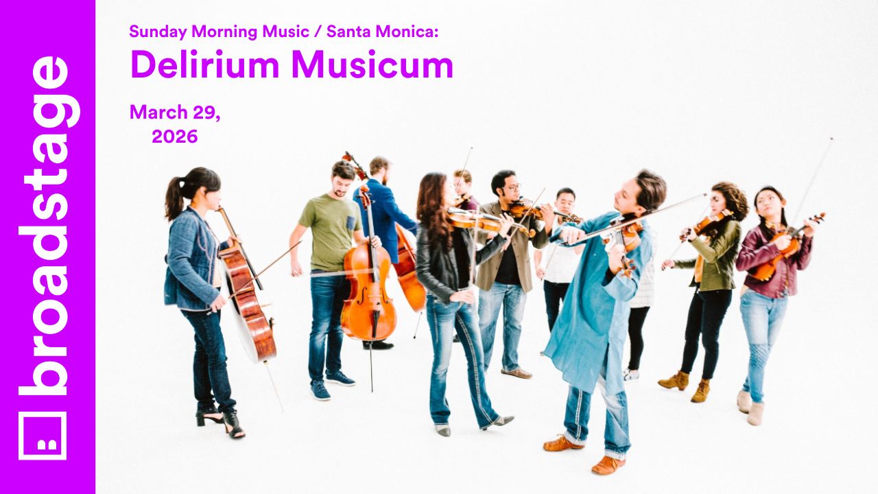 Sunday Morning Music: Delirium Musicum | BroadStage